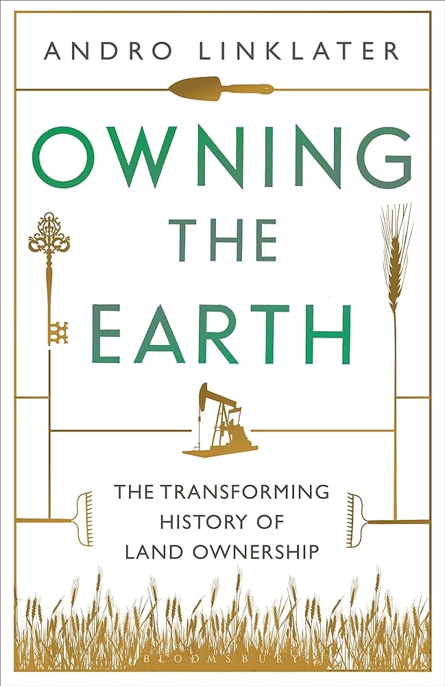 Owning The Earth: The Transforming History Of Land Ownership – Funzone