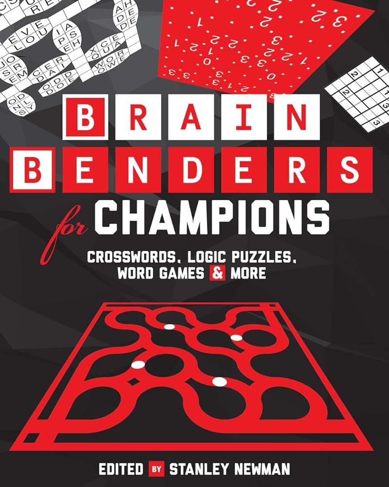 Brain Benders For Champions: Crosswords, Logic Puzzles, Word Games & M ...
